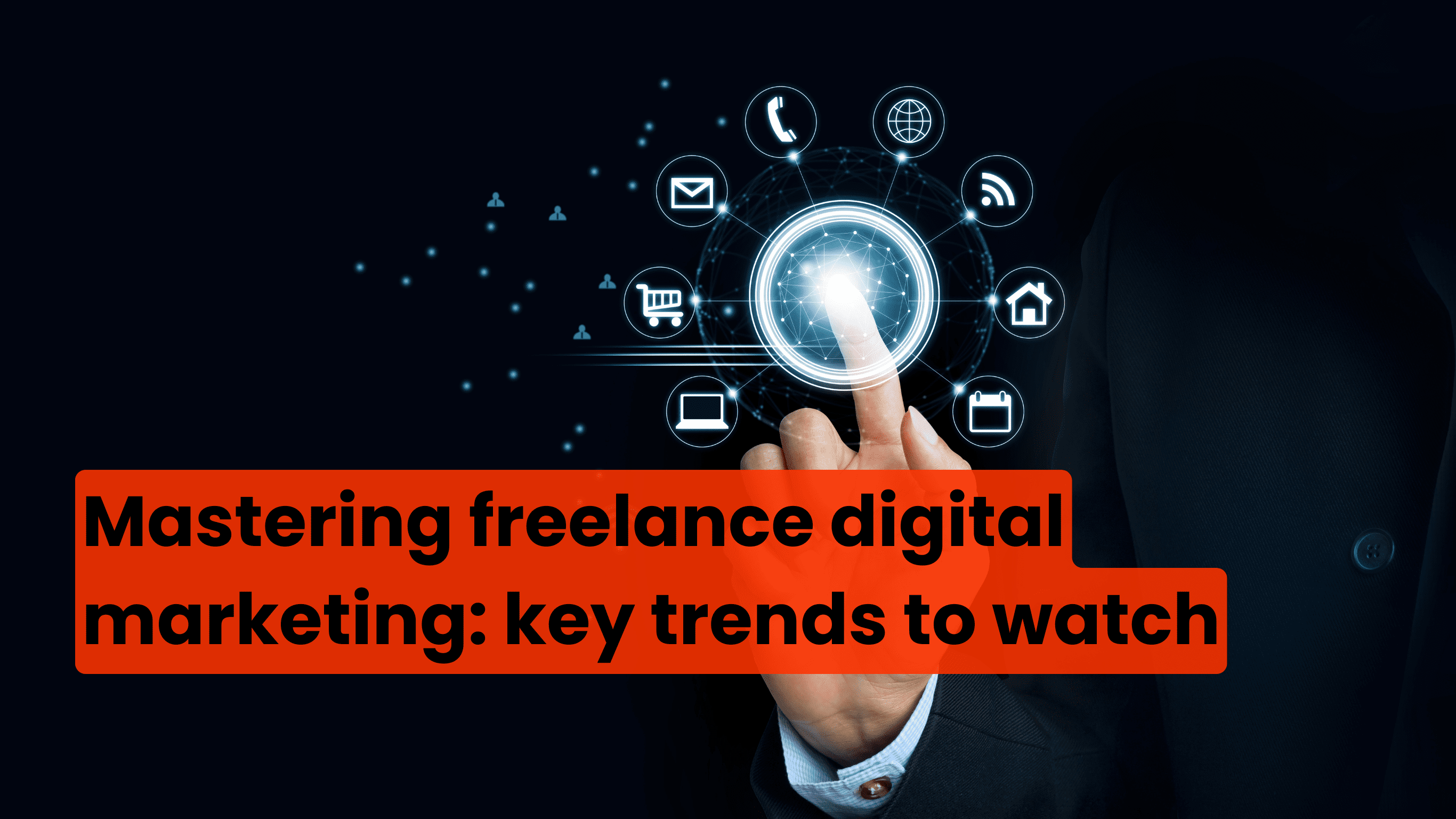 Freelance Digital Marketing - Key trends in 2025